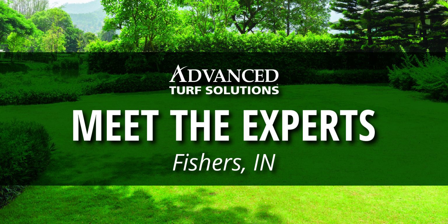 Meet the ExpertsFishers, IN - Advanced Turf Solutions